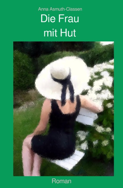 Die Frau mit Hut von Anna Classen - Buch - epubli