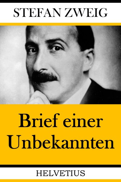Brief Einer Unbekannten Von Stefan Zweig E Book Epubli