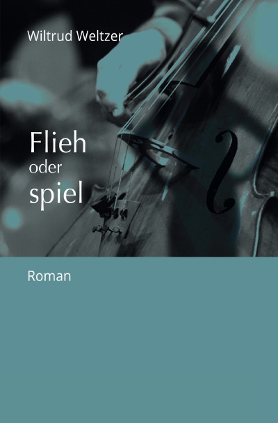 Flieh oder spiel von Wiltrud Weltzer - Buch - epubli